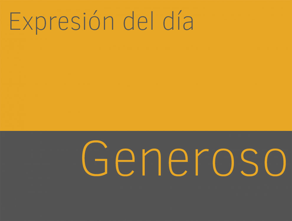 Expresiones de GENEROSO en inglés – English Mola