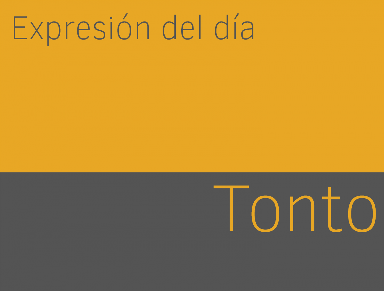 Expresiones de TONTO en inglés – English Mola